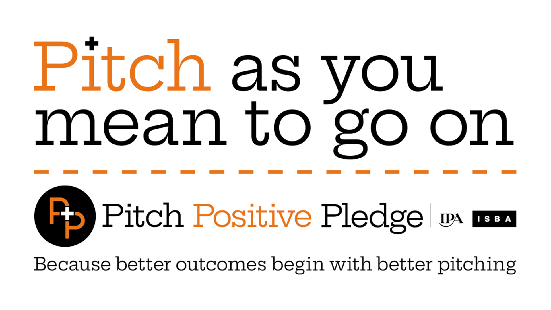 IPA and ISBA launch Pitch Positive Pledge to improve pitching ...